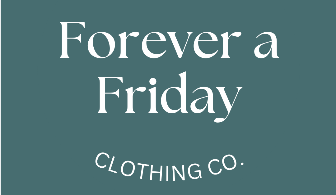 Forever a Friday
